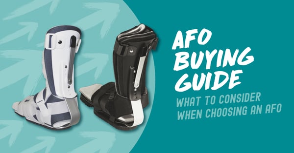 AFO Buying Guide: What to Consider When Choosing an Ankle-Foot Orthosis